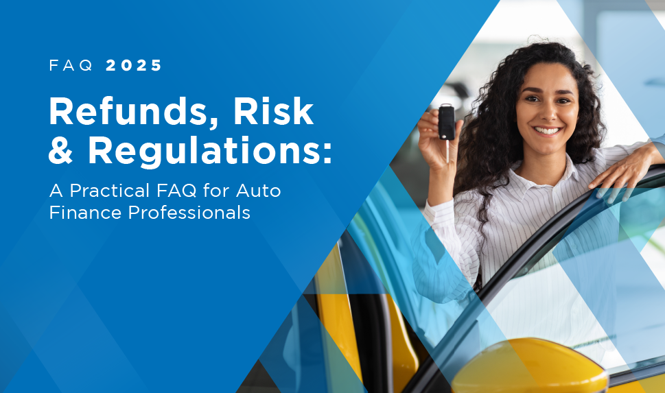 Refunds, Risk & Regulations: A Practical FAQ for Auto Finance ...